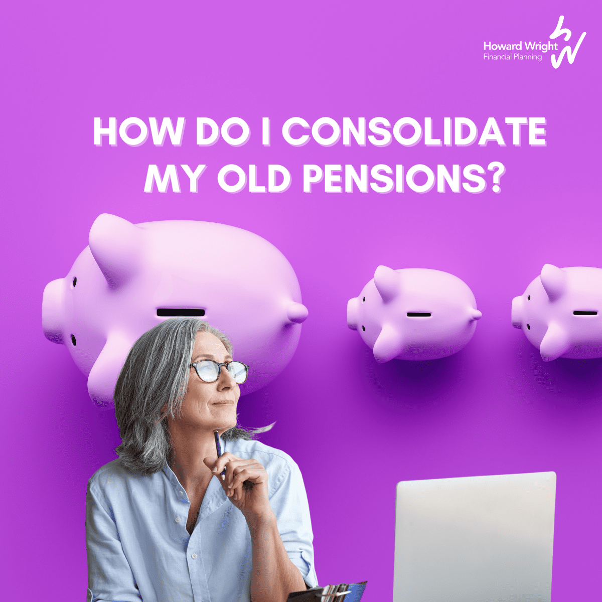 How to Consolidate Your Old Pensions - Howard Wright